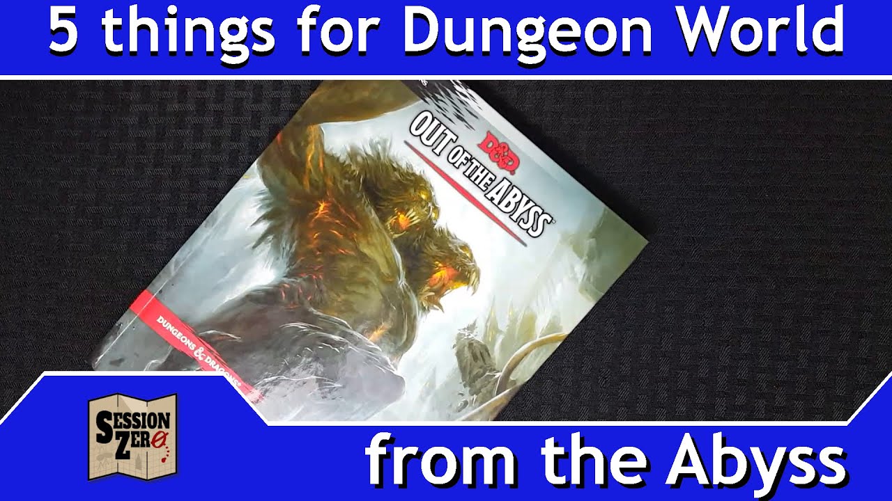 Five things for Dungeon World from Out of the Abyss | #dungeonworld ...