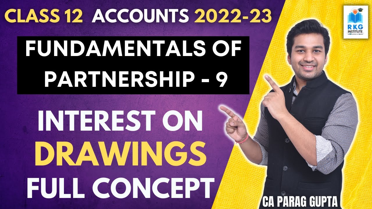 Class 12 Accounts (2022-23) | Partnership Fundamentals - 9 | Interest ...