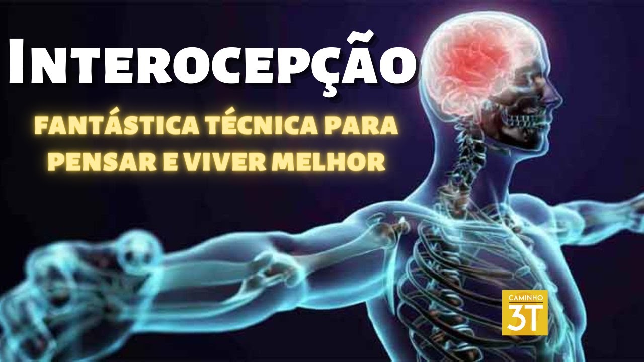 Interocepção – fantástica técnica para pensar e viver melhor - YouTube