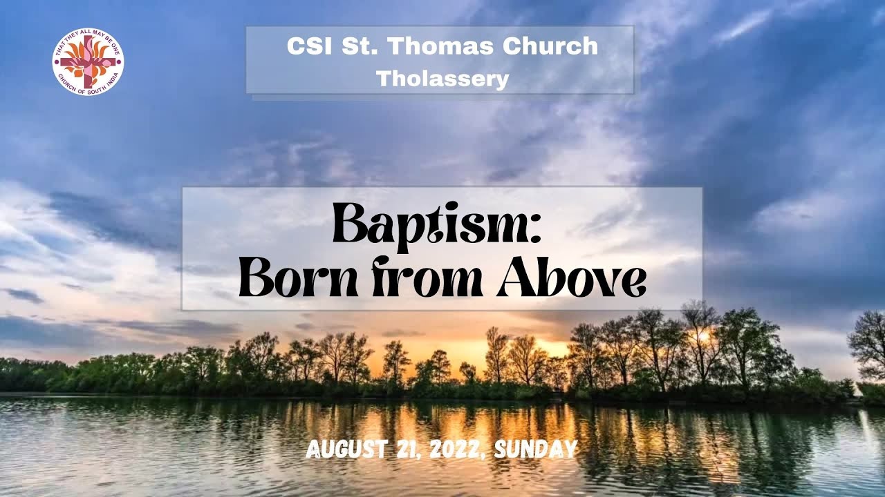 Baptism: Born from Above | സ്നാപനം :ഉയരത്തിൽ നിന്നുള്ള പിറവി | August ...