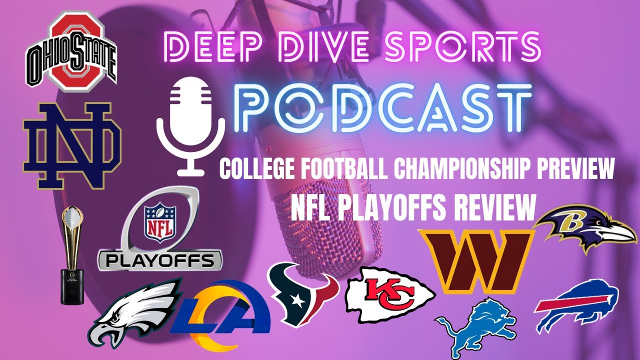 DEEP DIVE SPORTS PODCAST CFP CHAMPIONSHIP / NFL PLAYOFFS - YouTube