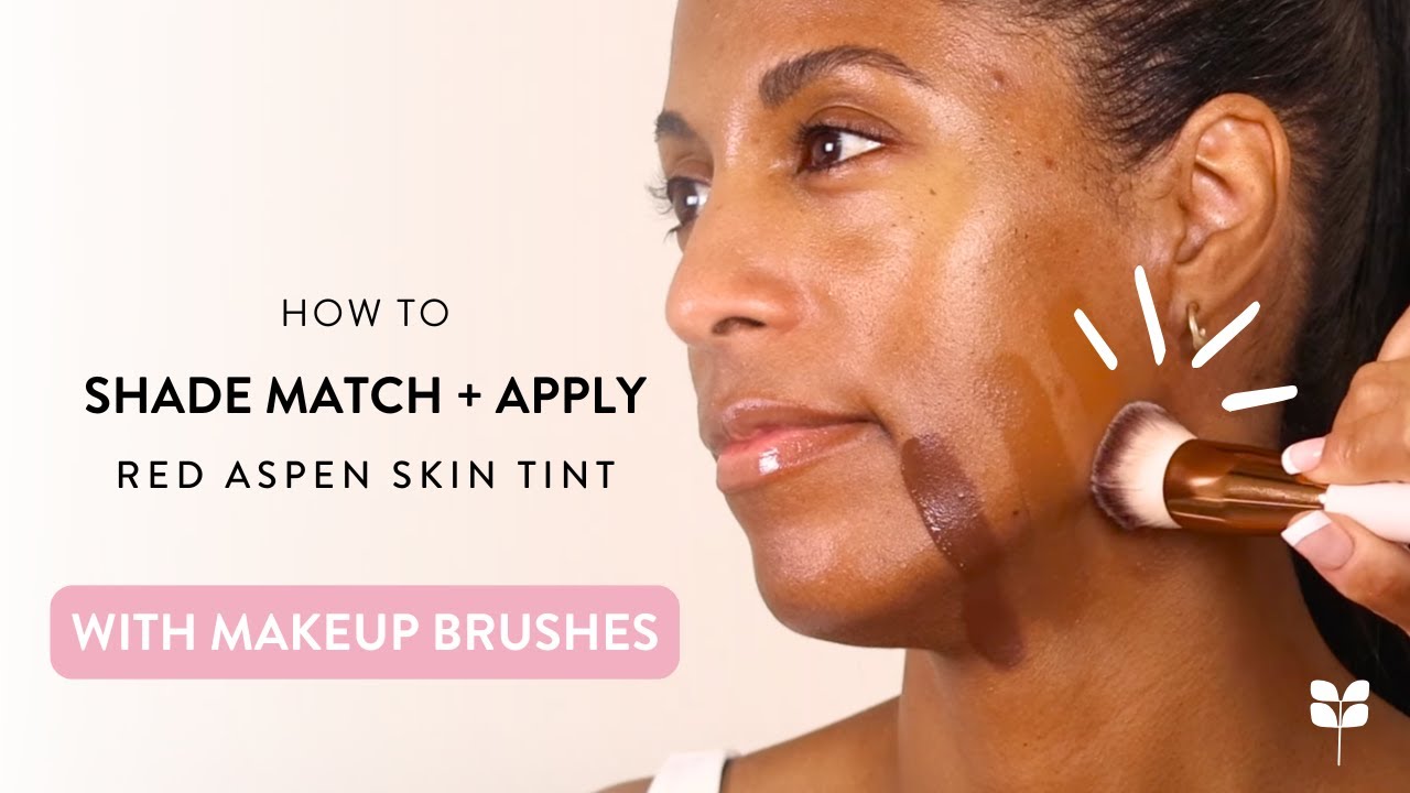 How to Shade Match + Apply Red Aspen Skin Tint | Makeup Brushes - YouTube