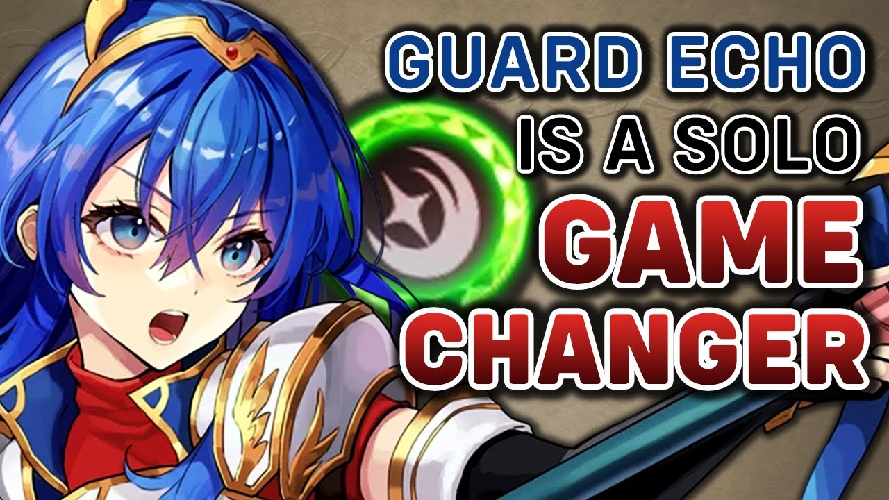 How Guard Echo is Broken in the Best Possible Way [FEH] - YouTube