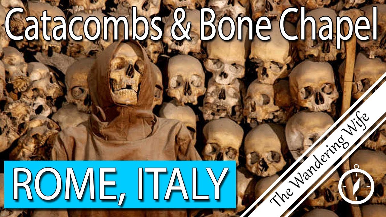 🇮🇹 ITALY: Inside Rome's Catacombs and "The Bone Chapel" 💀 | TRAVEL VLOG ...
