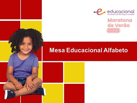 Maratona de Verão - Explorando diferentes alternativas com a Mesa Educacional Alfabeto (03/02/2023)