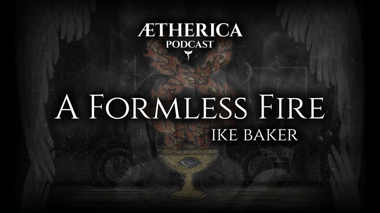 A Formless Fire : Ike Baker - YouTube