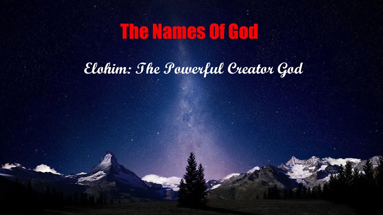 The Names of God Elohim - YouTube