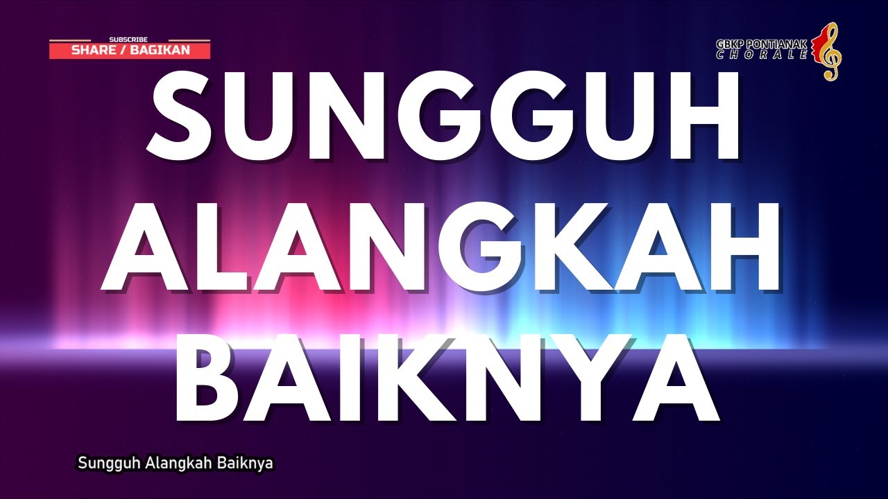 SUNGGUH ALANGKAH BAIKNYA versi PJJ GBKP 2021 - YouTube