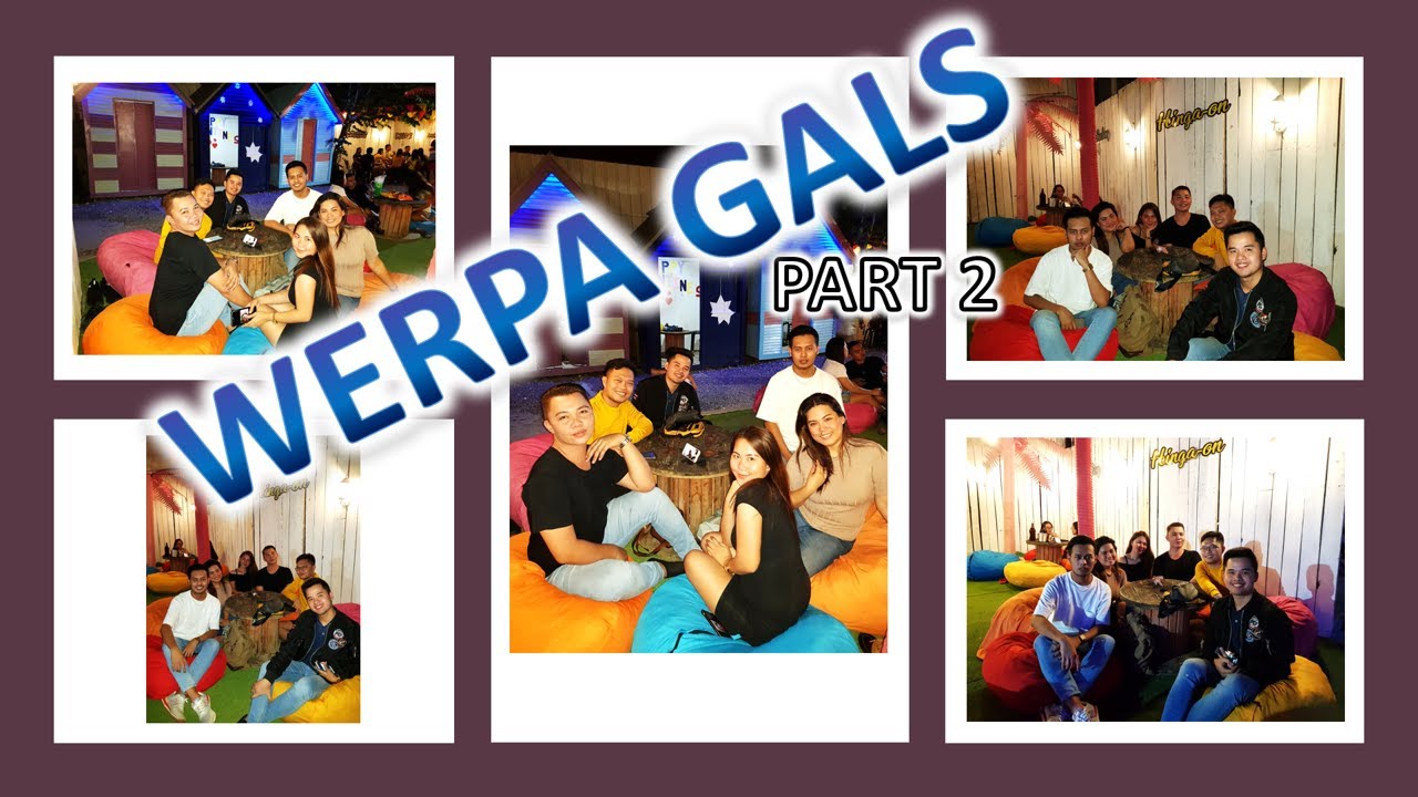 WERPA GALS PART 2 - YouTube