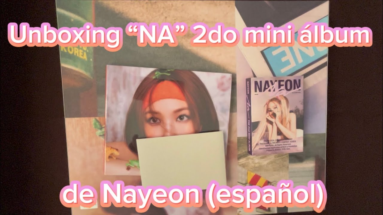 Unboxing “NA” 2nd mini álbum de Nayeon (español) - YouTube