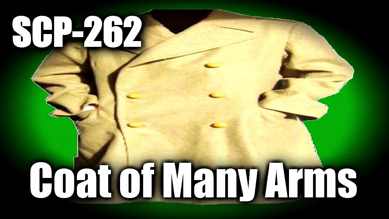 SCP-262 A Coat of Many Arms | euclid | Clothing / Extradimensional scp ...