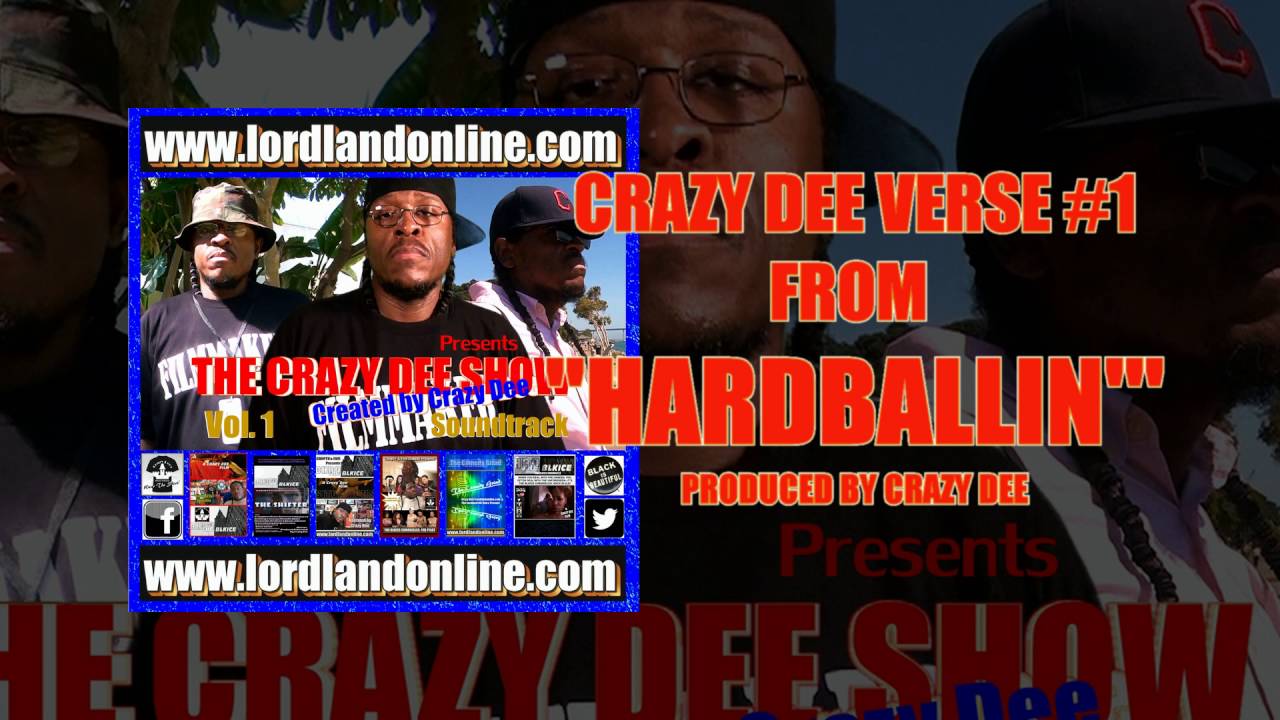 CRAZY DEE FLOWS VERSE 1 - HARDBALLIN' | LORDLANDONLINE.COM - YouTube