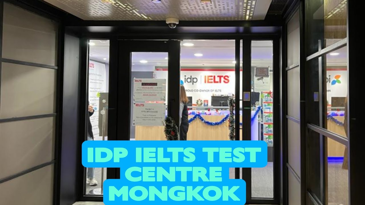 IDP IELTS TEST CENTER MONG KOK /How to get there/easy way to go. - YouTube