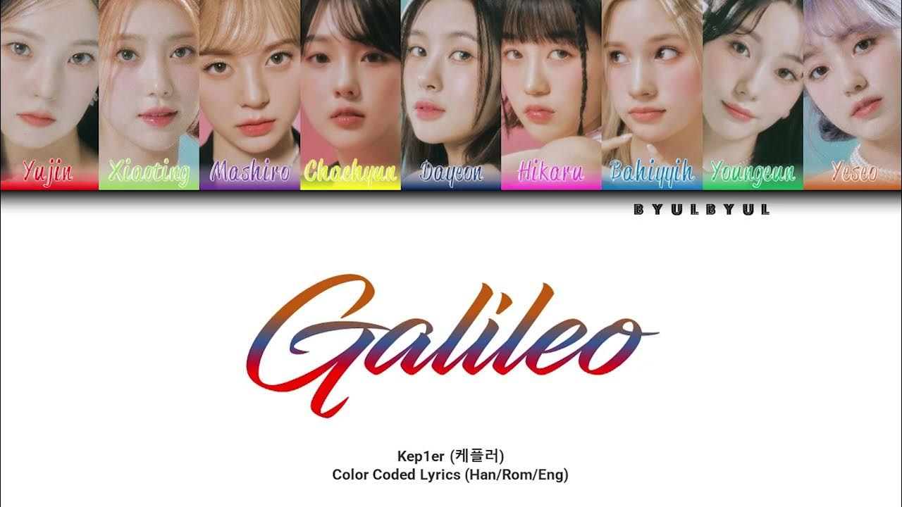Kep1er (케플러) - Galileo Color Coded Lyrics (Han/Rom/Eng) - YouTube