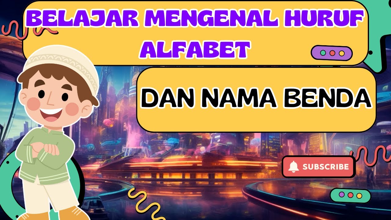 Belajar Membaca Abjad - Belajar Mengenal Huruf Alphabet Dan Nama Nama ...