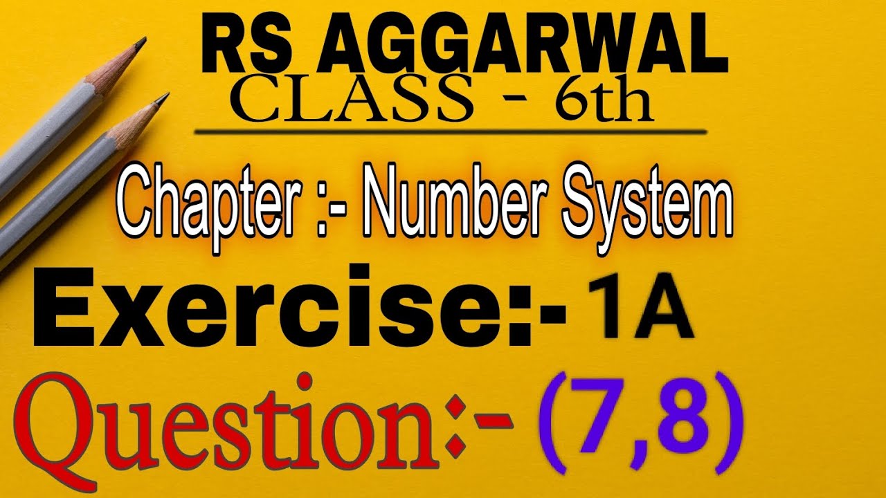 CLASS 6 MATHS RS AGGARWAL || CHAPTER -1 Exercise 1A || Question number ...