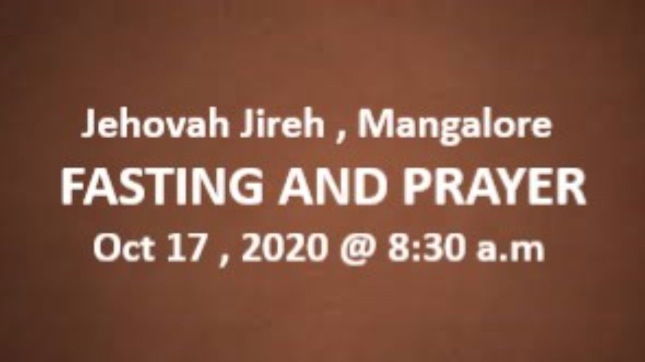 FASTING AND PRAYER ON 17-10-2020 - YouTube
