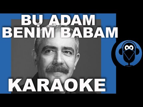 BU ADAM BENİM BABAM - FATİH KISAPARMAK / ( Karaoke Türkü )  / Sözleri  / COVER