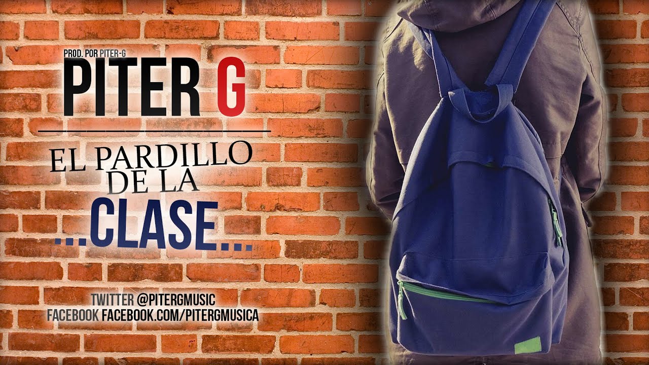 Piter-G | El pardillo de la clase (Prod. por Piter-G) - YouTube