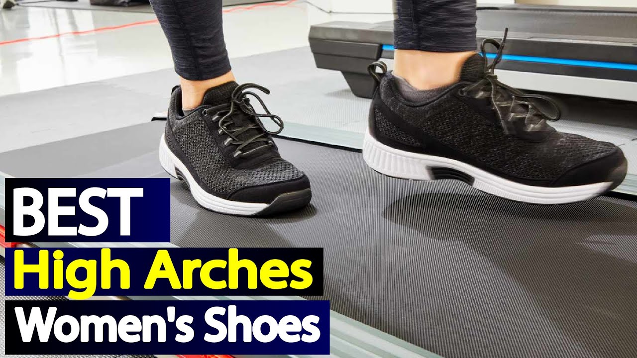 Best Shoes for High Arches: A Comprehensive Guide for Women - YouTube