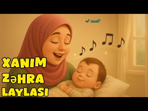 Xanım Zəhranın(s.ə)laylası /Uşaqlar üçün dini lay-lay/Cənnətdə süddən çaylar/ #ninni #layla