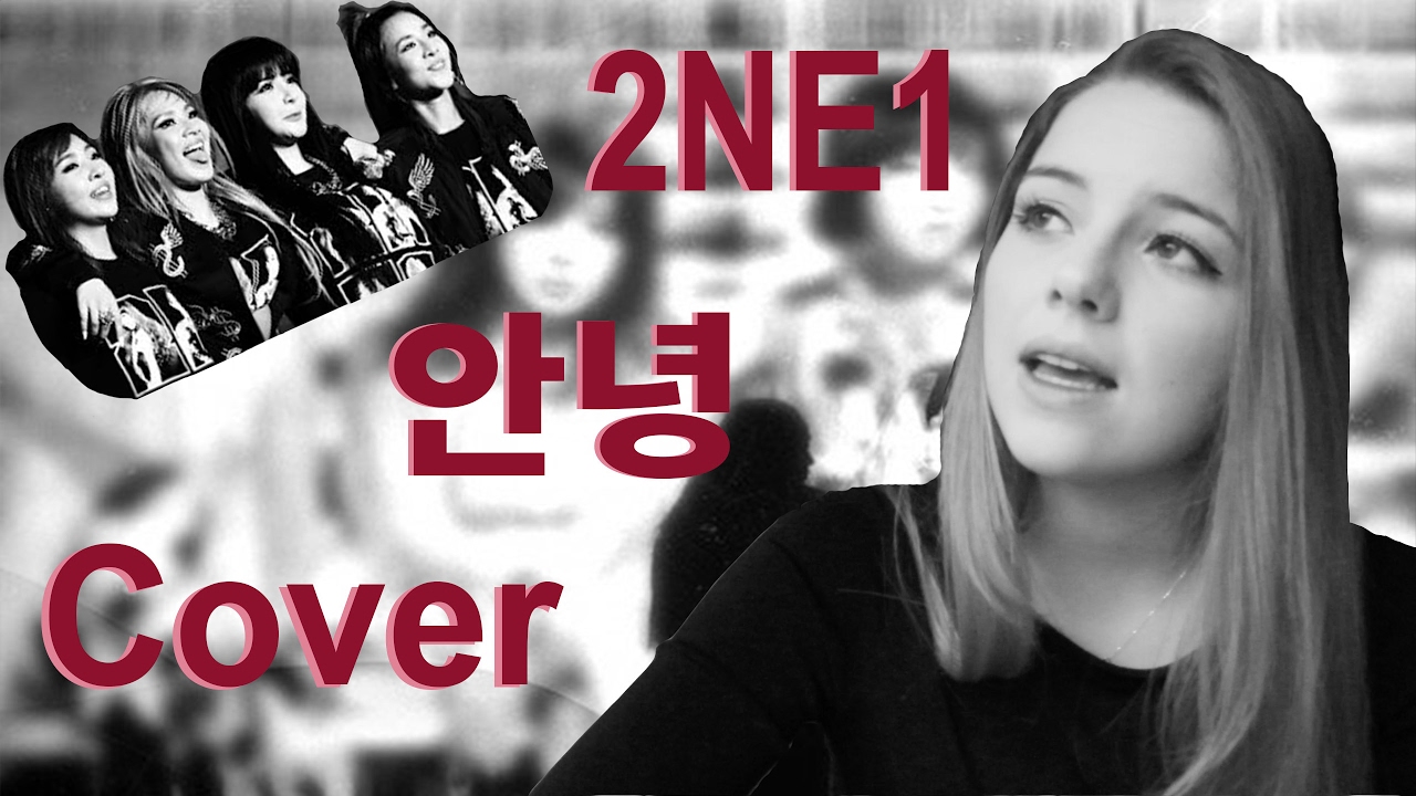 2NE1-안녕 (Goodbye) Cover - YouTube