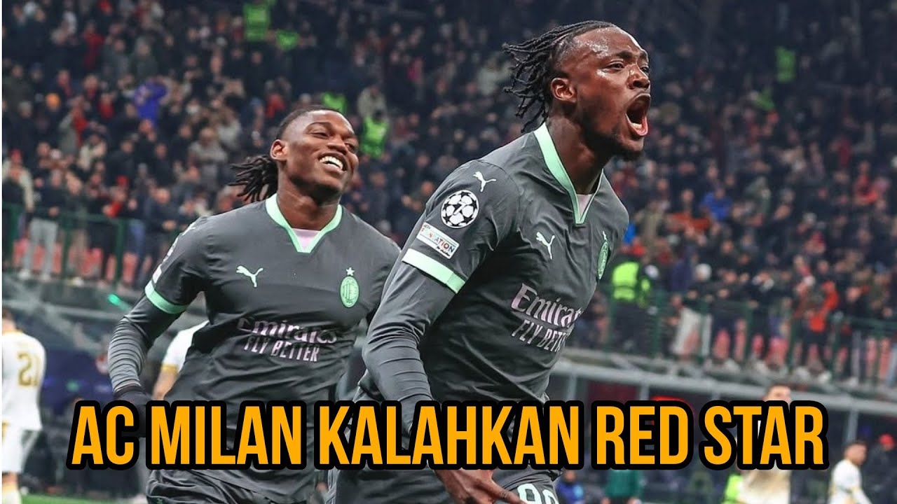 AC MILAN KALAHKAN RED STAR - YouTube