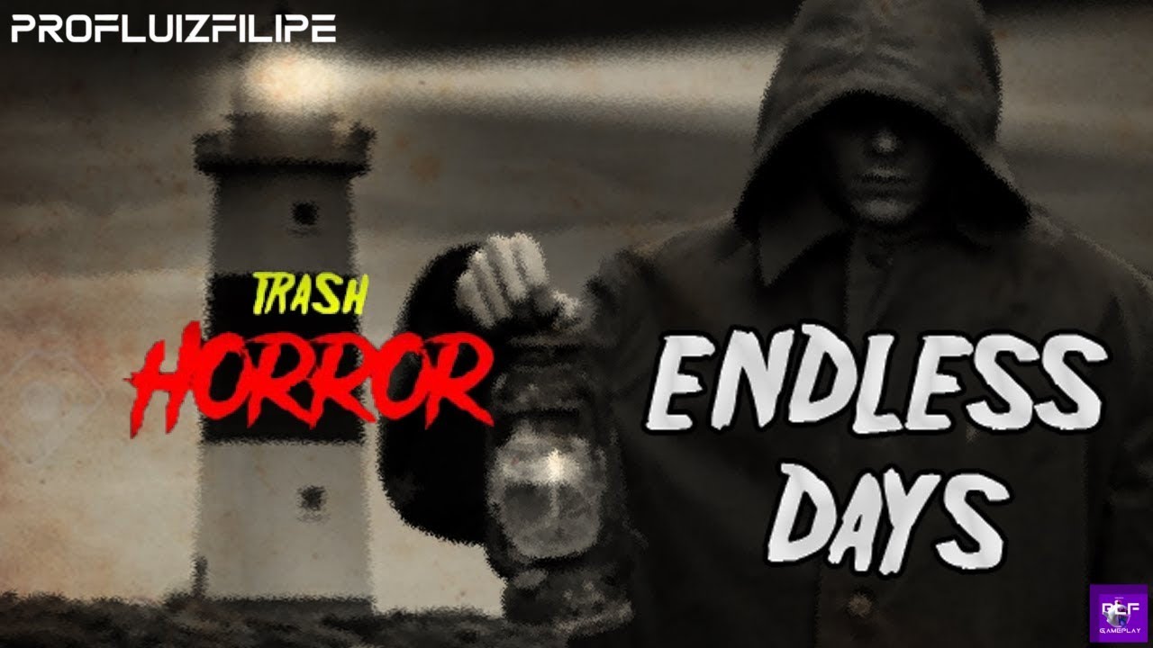 ENDLESS DAYS - VIDA SOLITÁRIA E SINISTRA DE FAROLEIRO.. TRASH HORROR ...