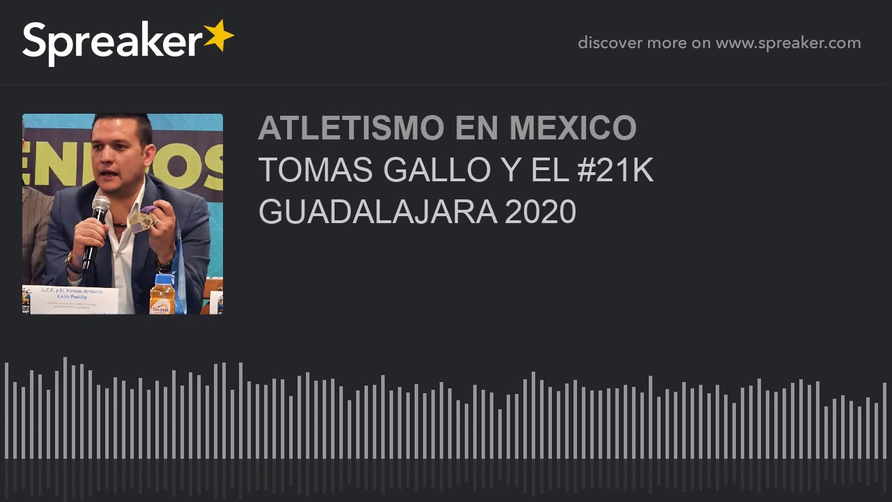 TOMAS GALLO Y EL #21K GUADALAJARA 2020 - YouTube