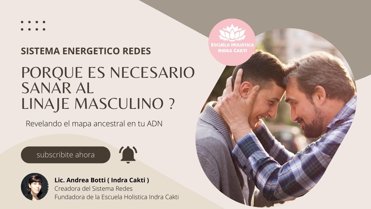 PORQUE ES IMPORTANTE SANAR EL LINAJE MASCULINO? - YouTube