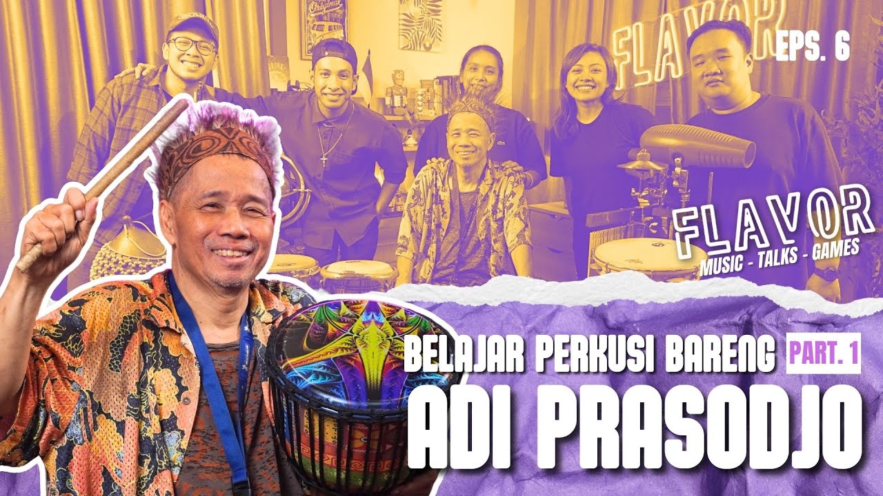 Belajar Perkusi Bareng Adi Prasodjo! Part 1 | FLAVOR TALKSHOW - YouTube