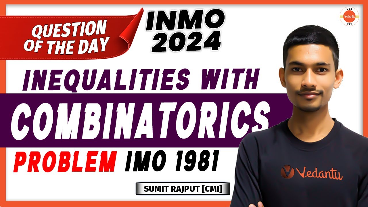 Inequalities With Combinatorics Problem IMO 1981| INMO 2024 | Maths Olympiad | Sumit Sir | VOS ...