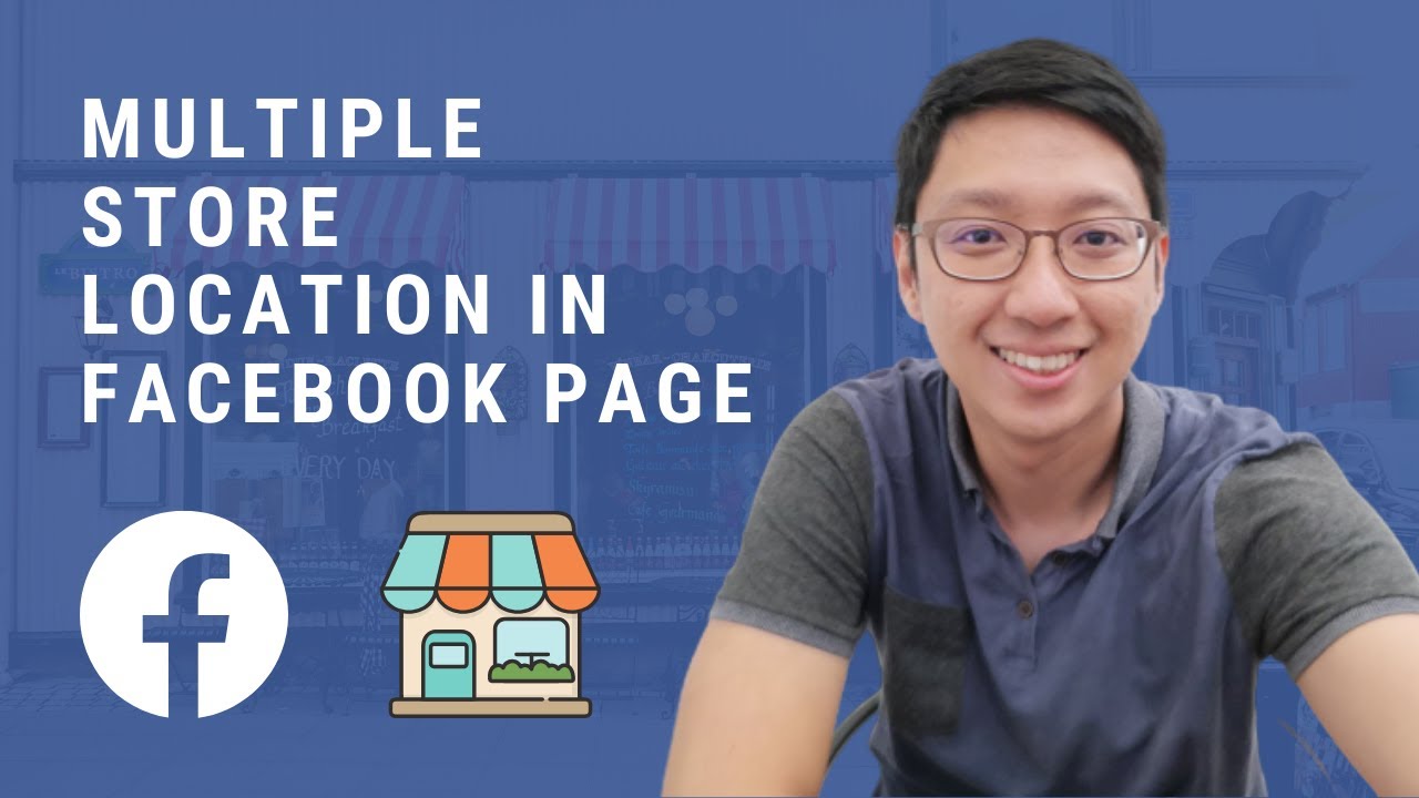 How To Add Multiple Stores Location On Facebook Page - YouTube