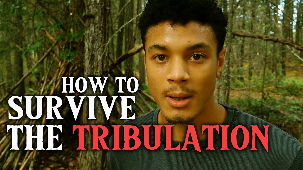How To Survive The Great Tribulation - YouTube