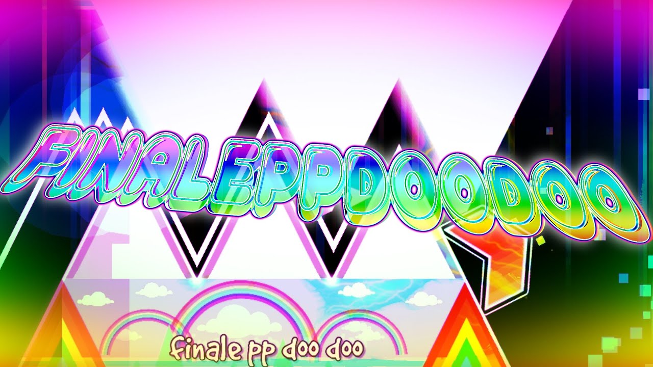 FINALEPPDOODOO FINAL SHOWCASE. BEST LEVEL IN GEOMETRY DASH. I LOVE GD ...