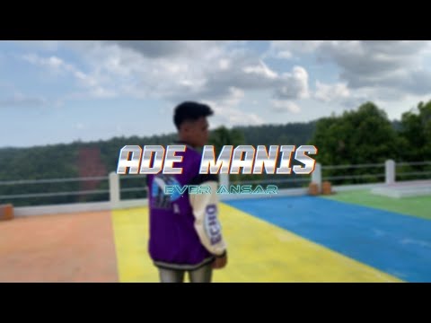 Ever Ansar _ Ade Manis .[ official music vidio ] - YouTube