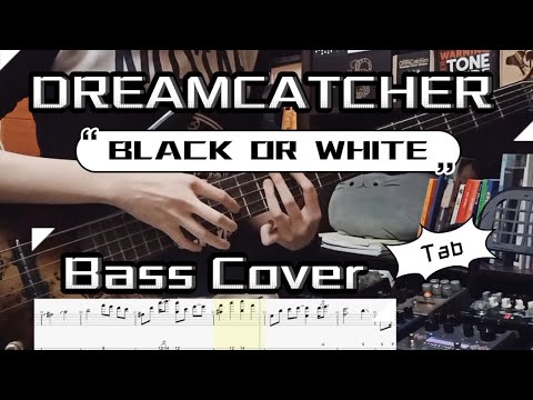 DREAMCATCHER (드림캐쳐) - ‘BLACK OR WHITE’ Bass Remix | Bass Cover With Tab ...