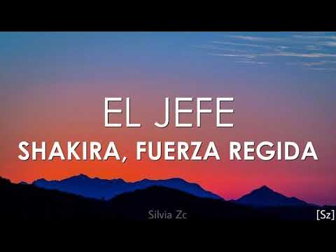 Shakira, Fuerza Regida - El Jefe (Letra) - YouTube
