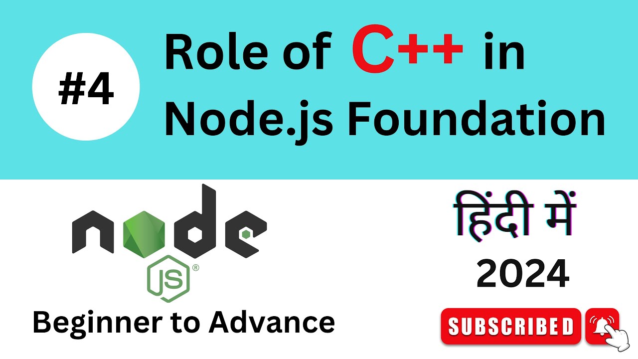 #04- Role of C++ in Node.js Foundation ( हिंदी में ) - YouTube