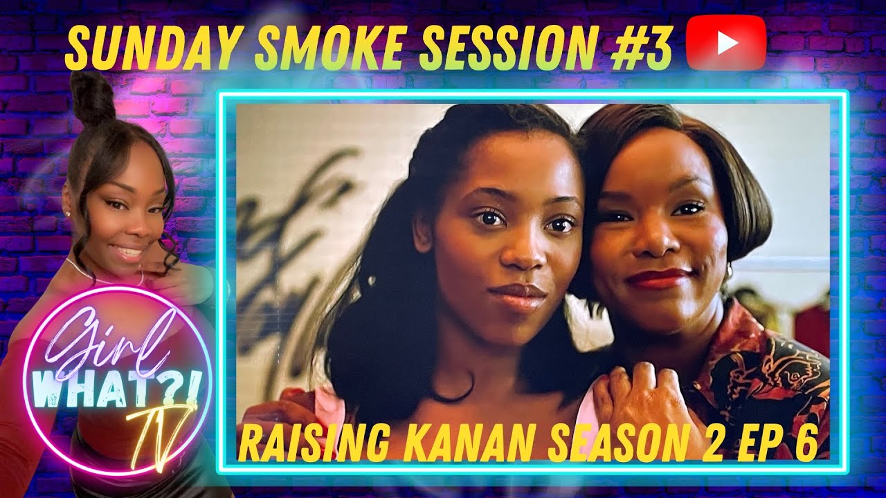 Sunday Smoke Session Ep3 | Raising Kanan Season 2 Ep6 Recap | Bootleg ...