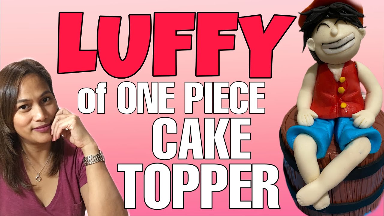 HOW TO MAKE FONDANT LUFFY of ONE PIECE/handmade cake topper - YouTube