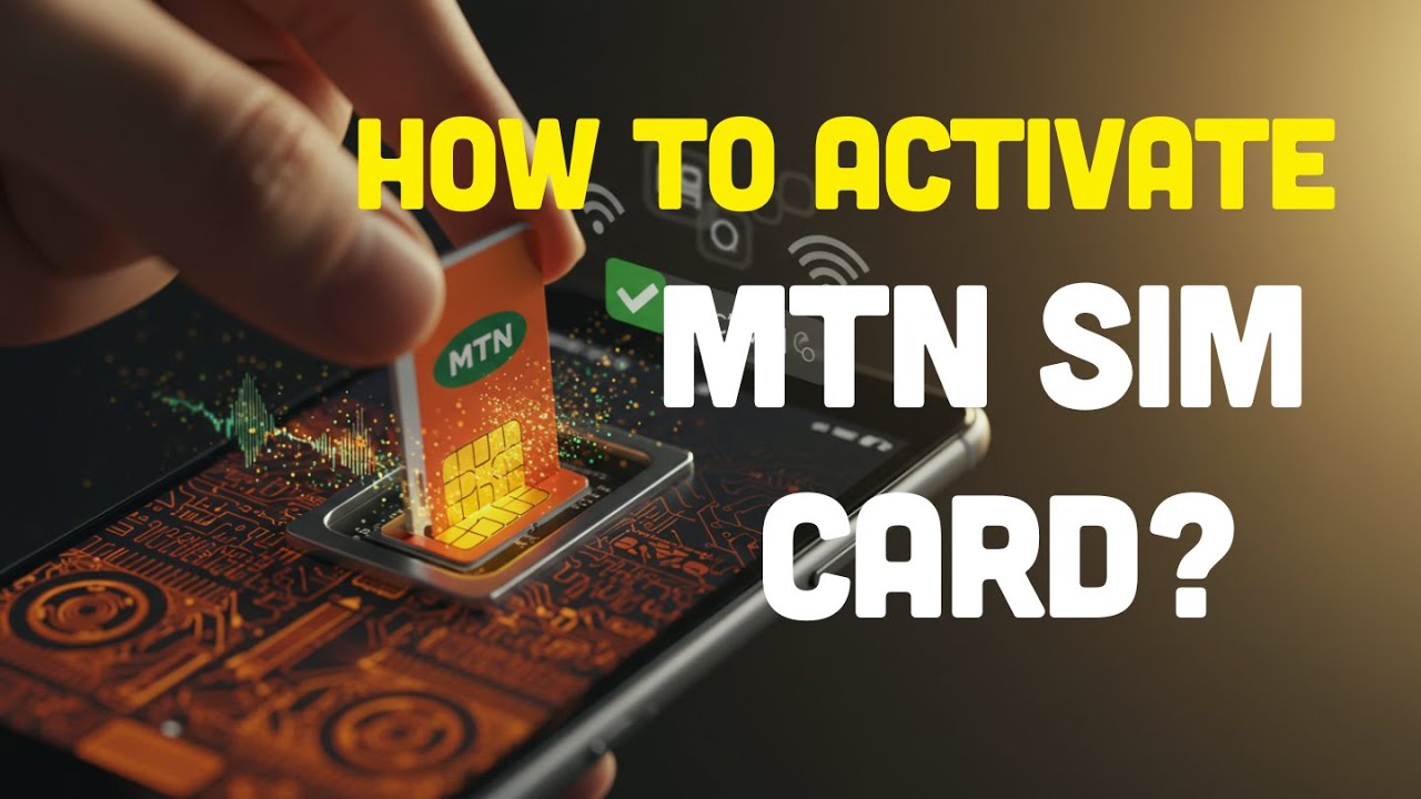 How To Activate MTN Sim Card? - YouTube