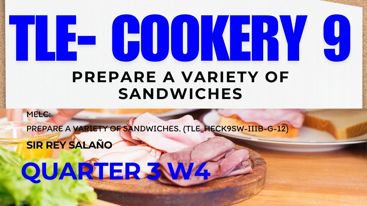 #TLE #cookery #cooking TLE COOKERY 9 Prepare a variety of sandwiches ...