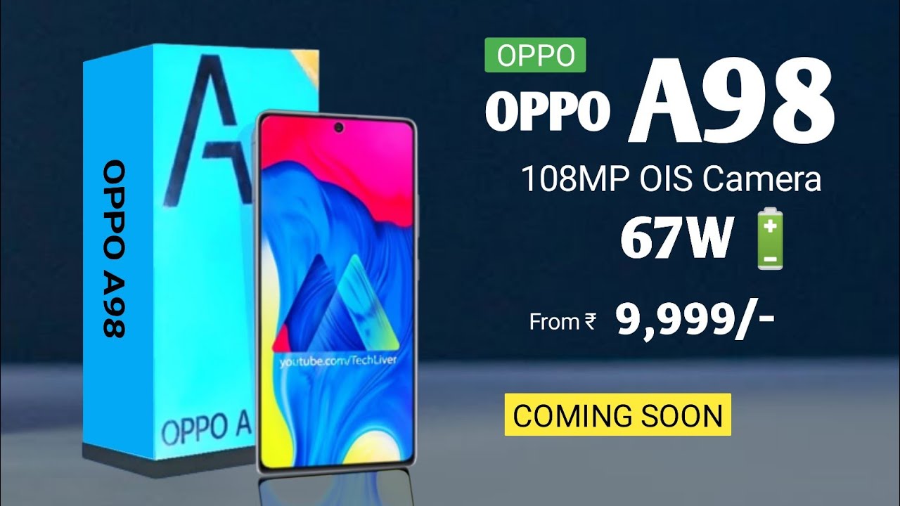 OPPO A98 With 108Mp Camera, 120Hz, Full specs, India Lunch date and ...