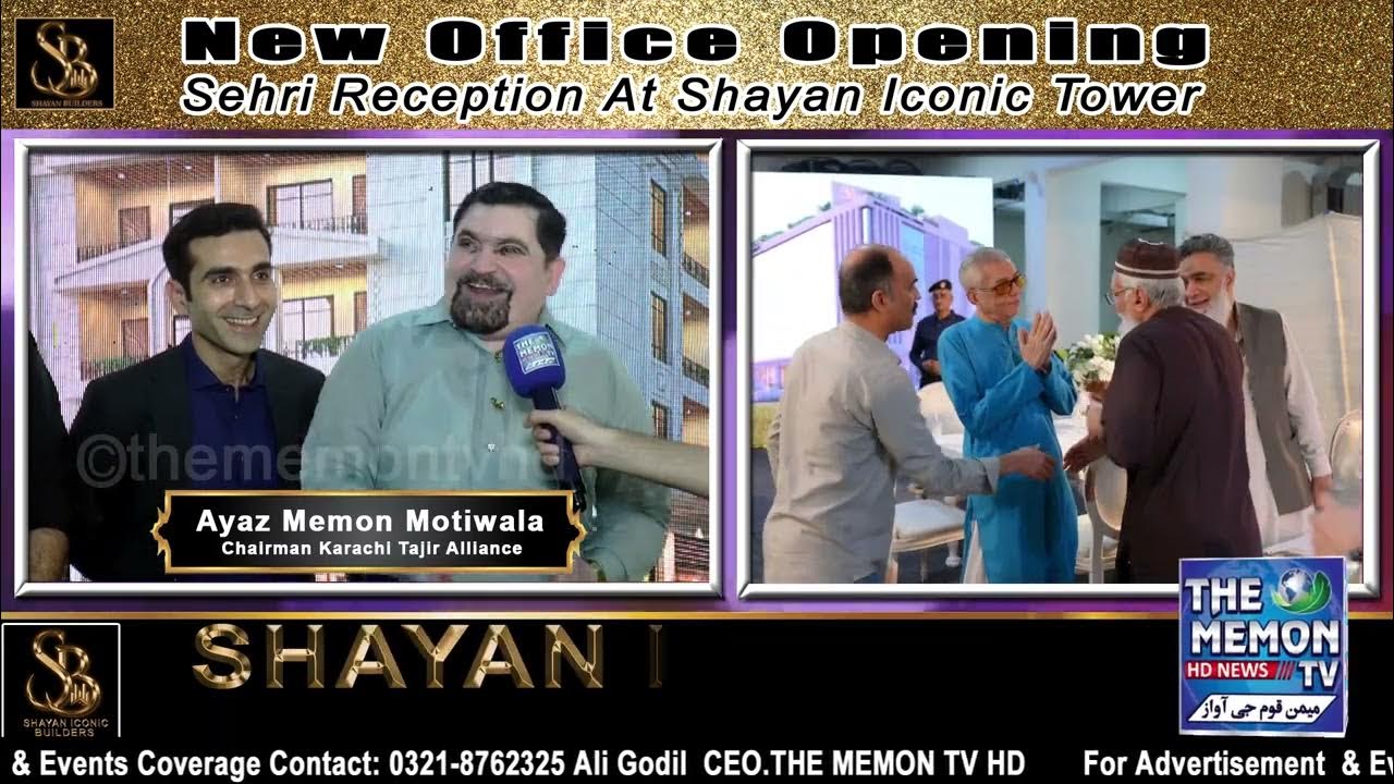 Ayaz Memon Motiwala Reviews At Sehri Reception & New Office Opening Of Shayan Iconic Towers ...