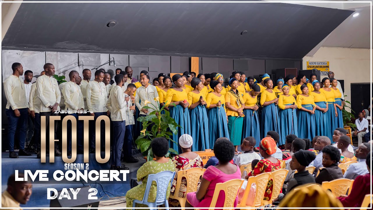 IBIHE BYIZA IFOTO LIVE CONCERT DAY 2 HAMWE NA CHORALE GOSHEN ADEPR ...