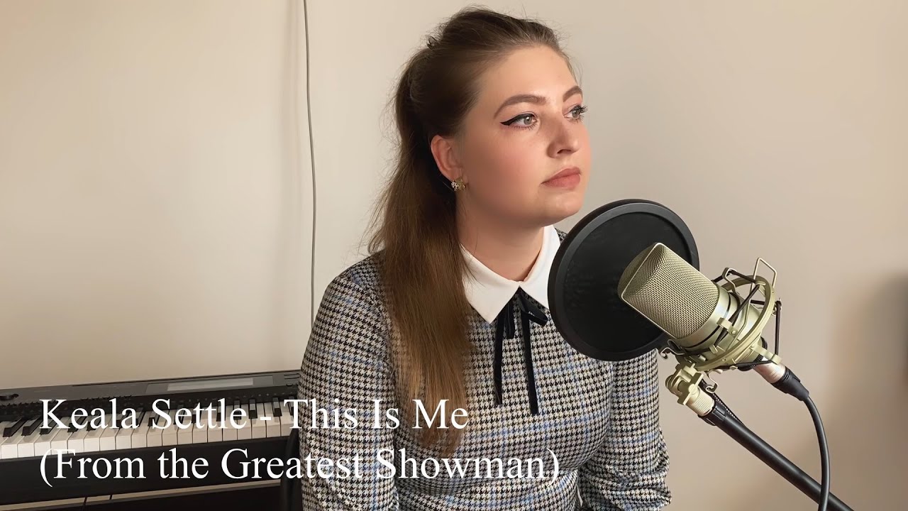 Keala Settle - This Is Me (From the Greatest Showman) - YouTube