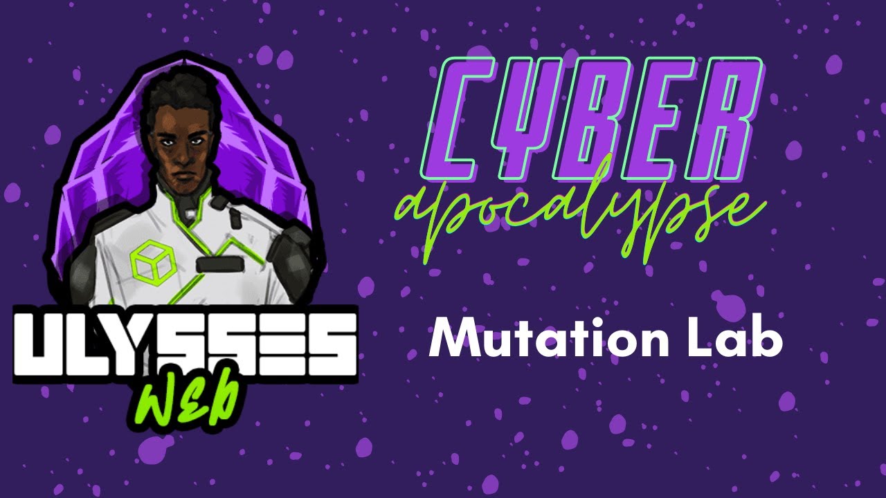 Cyber Apocalypse 2022 CTF - Web - Mutation Lab - YouTube