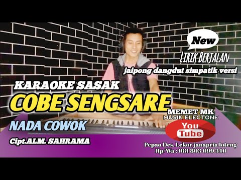 KARAOKE SASAK ▶️COBE SENGSARE▶️ ALM.SAHRAMA NADA COWOK SOLO LIRIK BERJALAN @MEMET_MK_ ELECTONE