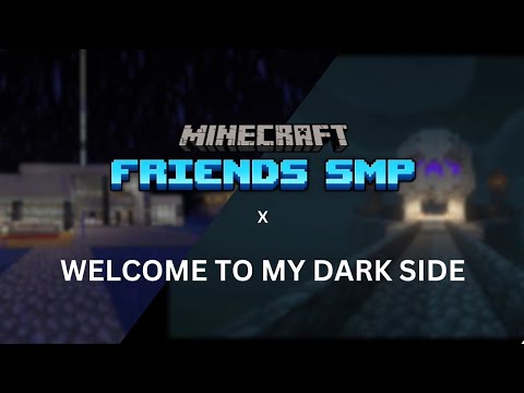 FRIENDS SMP X WELCOME TO MY DARK SIDE | FRIENDS SMP EPISODE 2 COMING ...